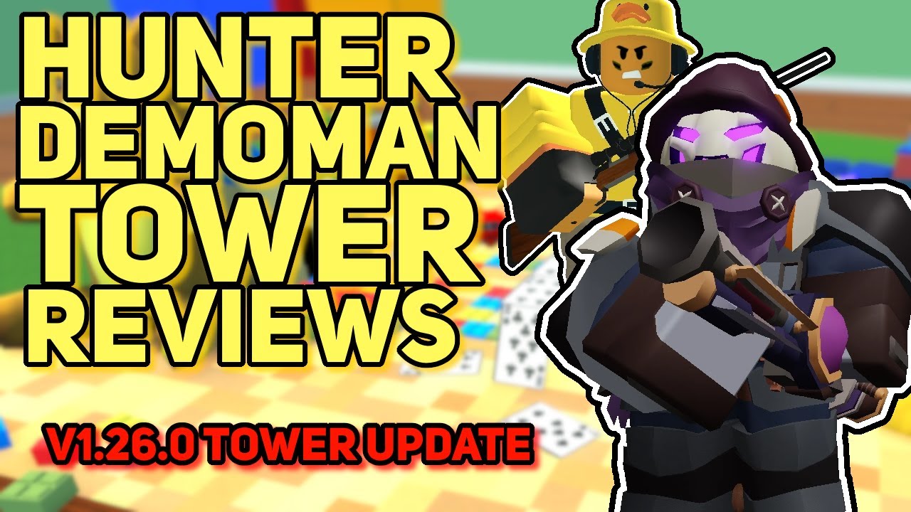 Demoman & Hunter Tower Reviews | Best Starter Towers? | Tower Defense ...