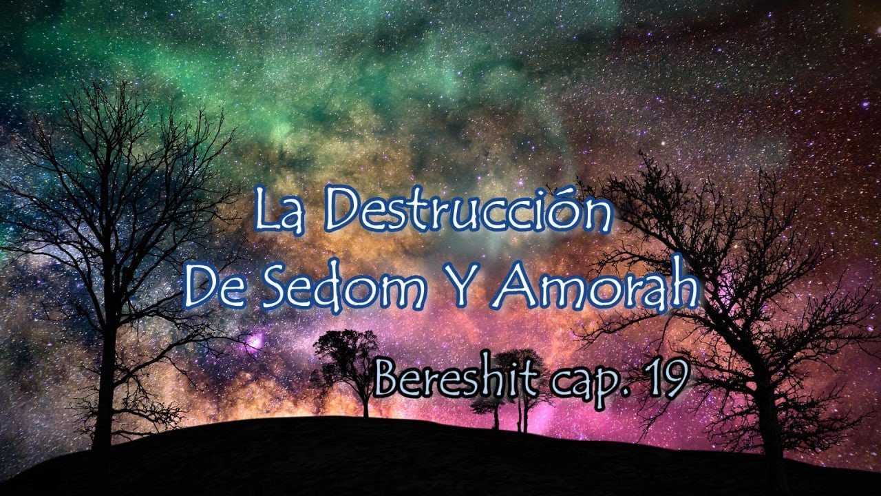 La Destrucción De Sedom Y Amorah - YouTube