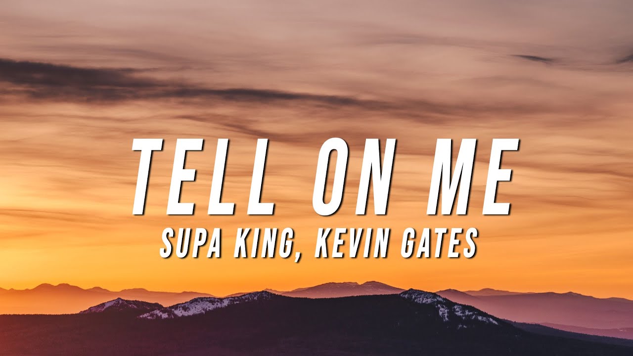 Supa King - Tell On Me (Lyrics) ft. Kevin Gates Chords - Chordify