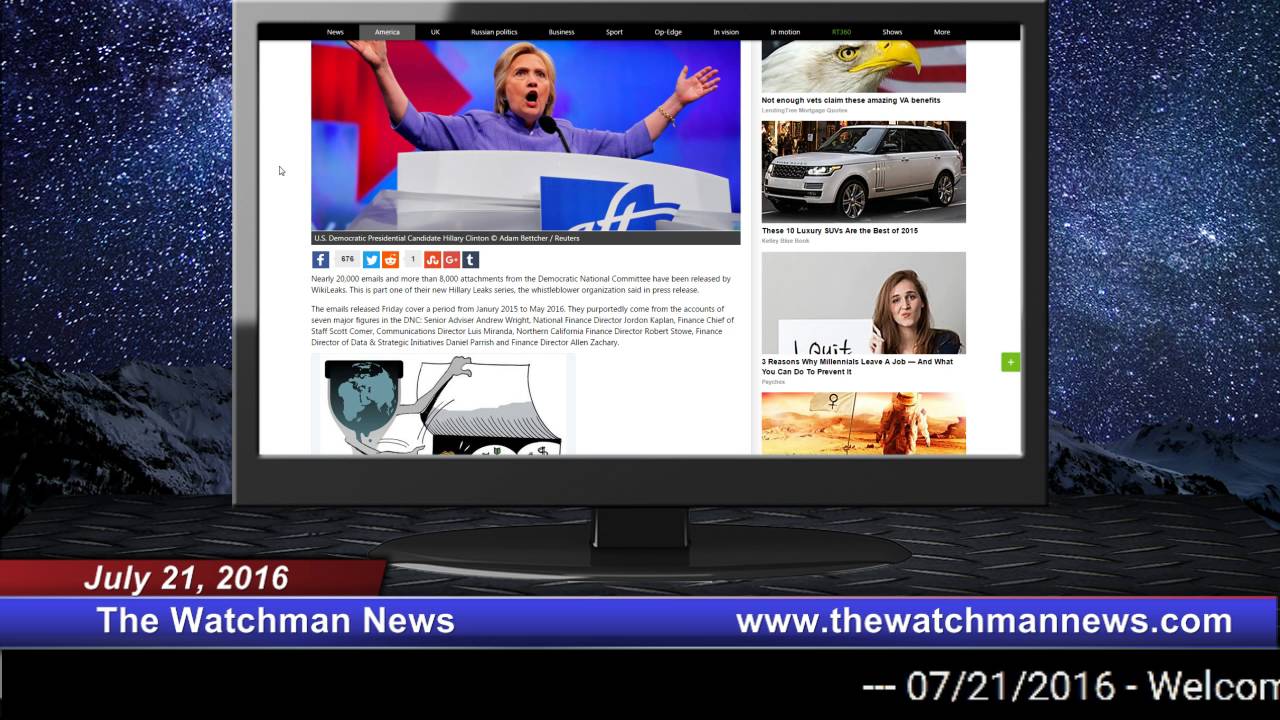 The Watchman News 07/22/2016 Wikileaks Releases 20 K DNC Emails - YouTube