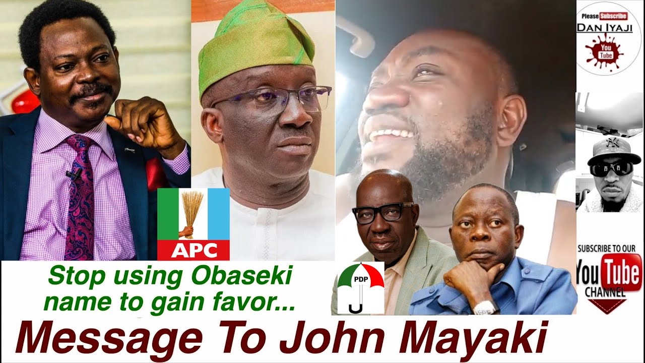 John Mayaki, Stop using Obaseki name to gain favor - YouTube
