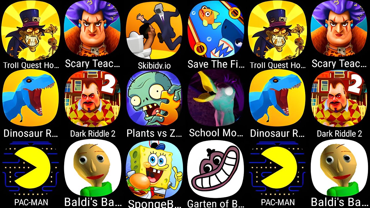Troll Quest, Scary Teacher 3D, Skibidy.io, Save The Fish, Dinosaur ...
