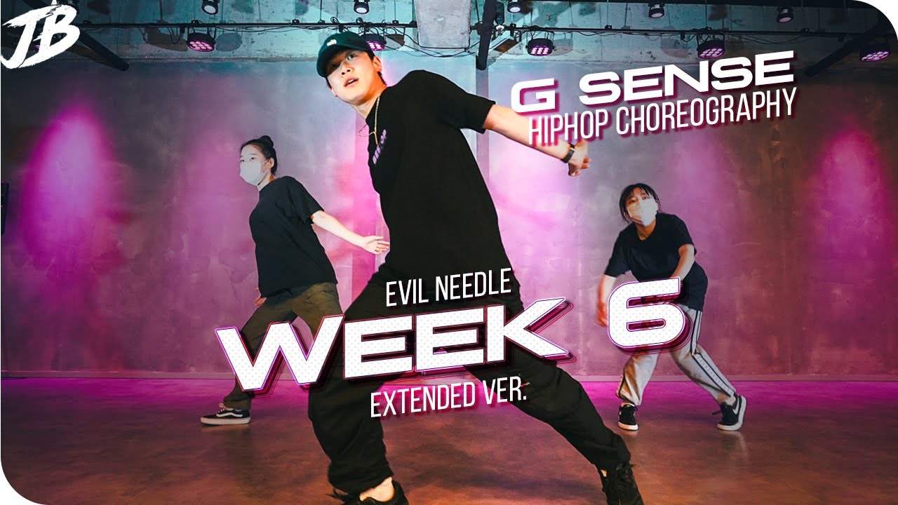 [Hiphop Choreography] Evil Needle - Week 6 (Extended Ver.) / G SENSE ...