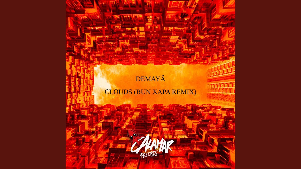 Clouds (Bun Xapa Remix) - YouTube