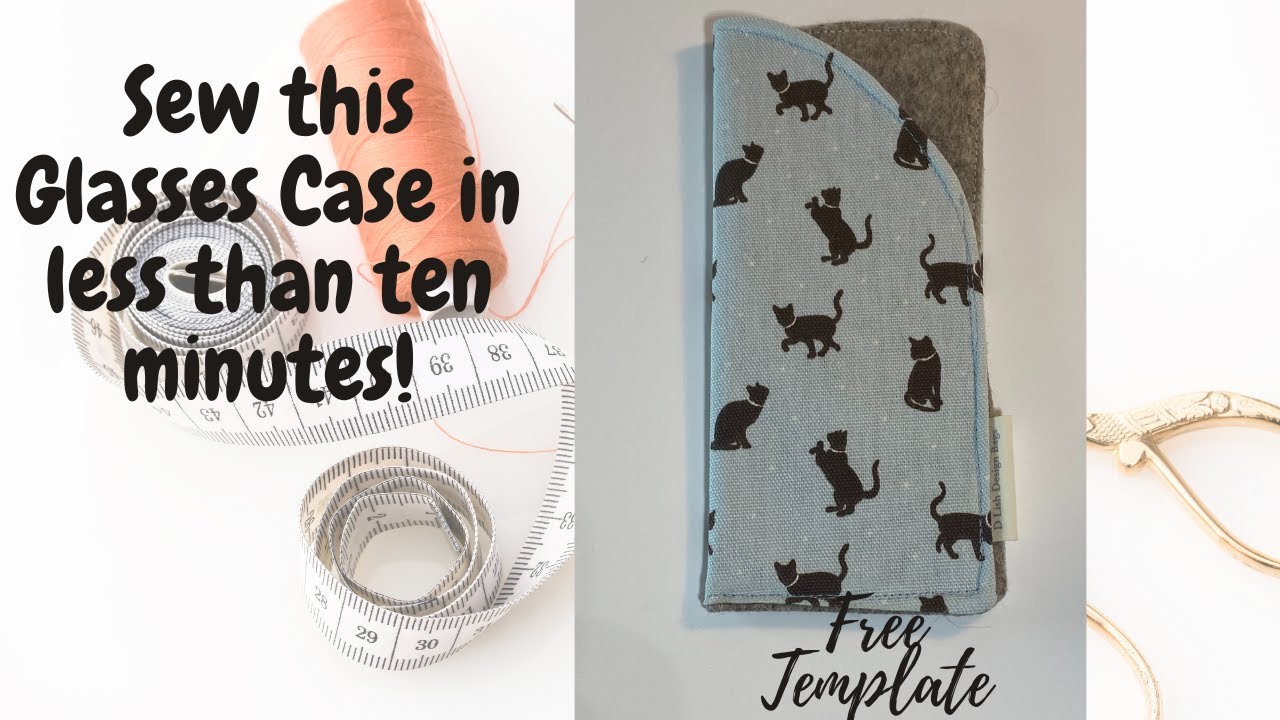 Sewing For Beginners - How to sew this easy Glasses Case with free ...