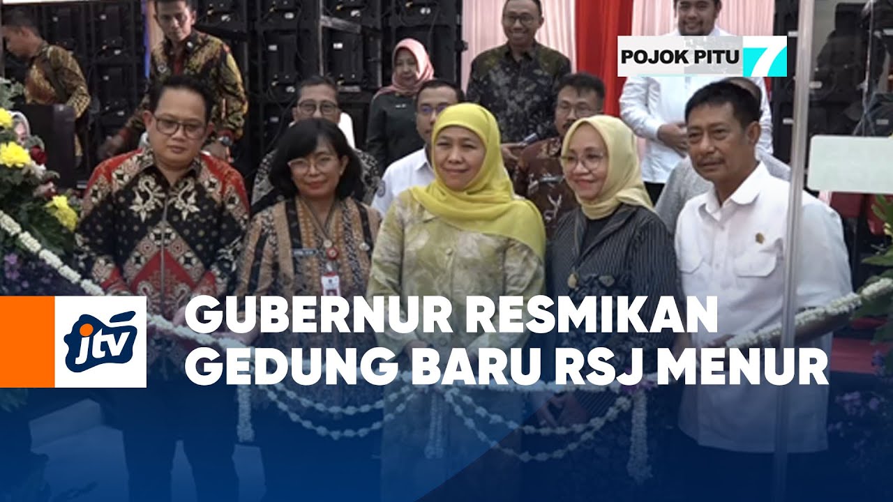 Gubernur Resmikan Gedung Baru RSJ Menur | POJOK PITU JTV - YouTube