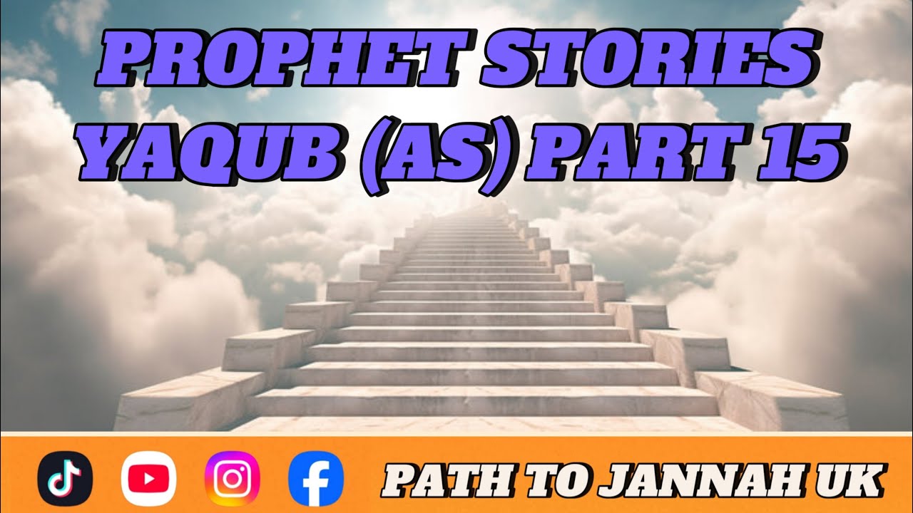 Prophet Stories : Yaqub (AS).Part 15 - YouTube
