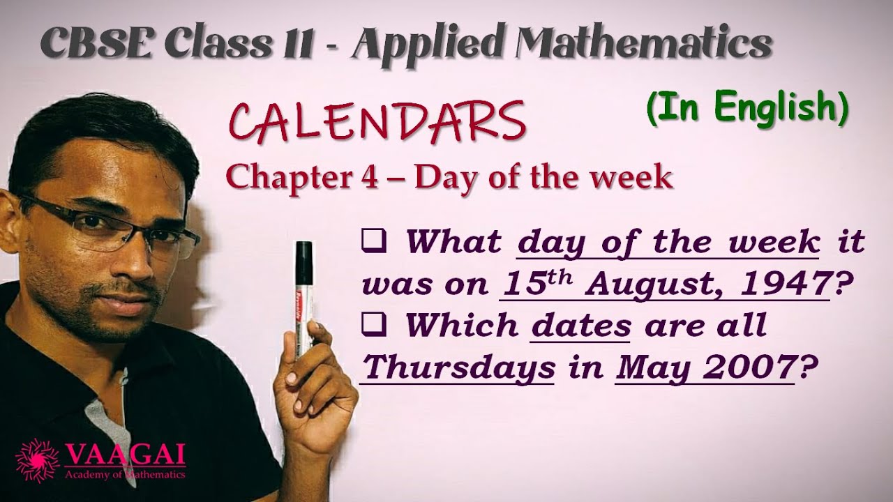 CBSE Class 11 Applied Mathematics | Calendars Chapter 4 | Day of the ...
