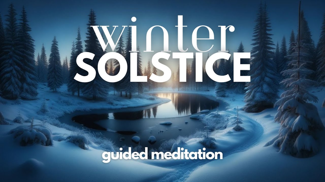 Guided Winter Solstice Meditation 2024 | Rest & Renewal - YouTube