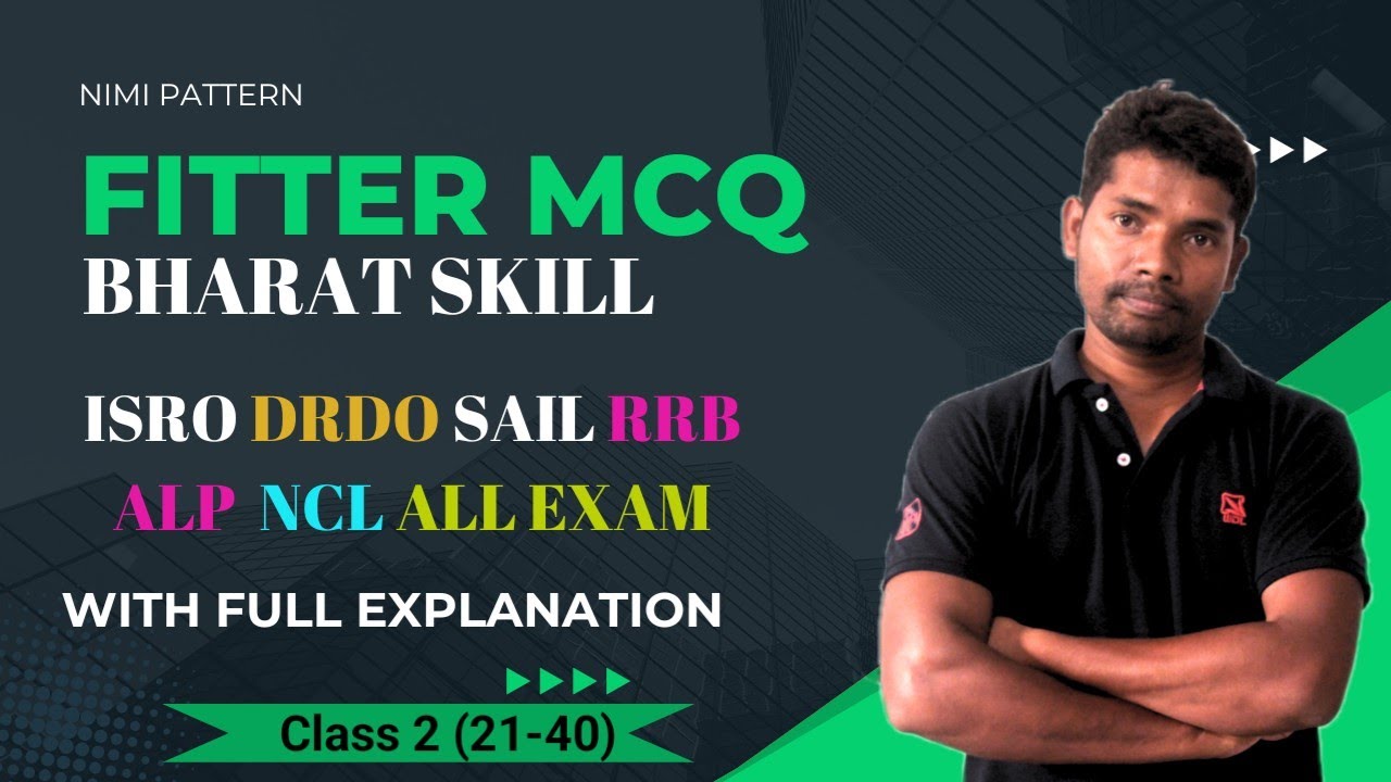 FITTER MCQ | CLASS 02 (21-40) | BHARAT SKILL QUESTION BANK WITH FULL ...
