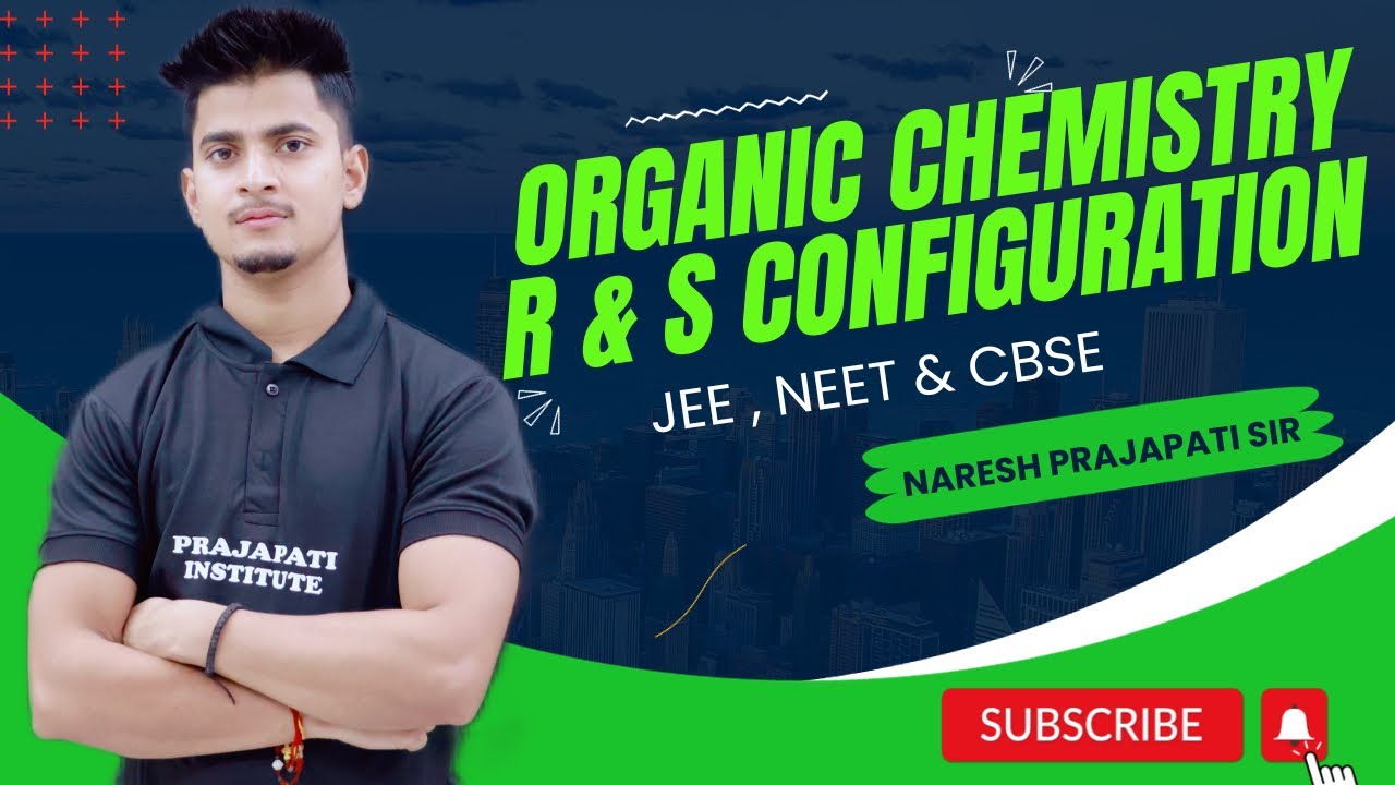 R & S configuration For NEET and JEE | Organic Chemistry | Naresh ...