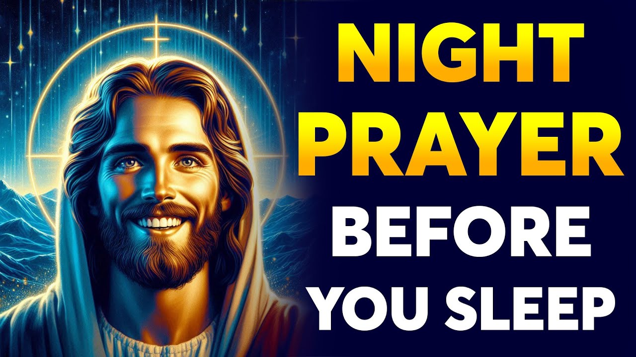 Bedtime Prayer - Night Prayer Before You Sleep - Evening Prayer Before ...