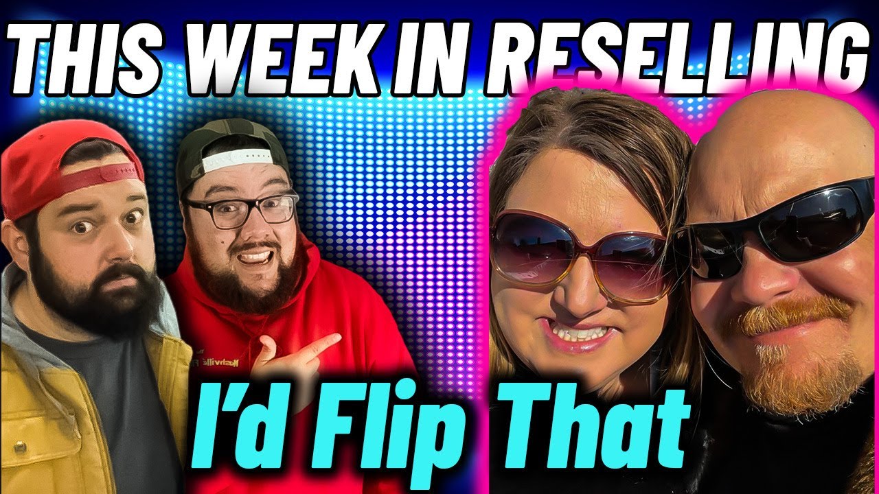This Week in Reselling With I'd Flip That - YouTube