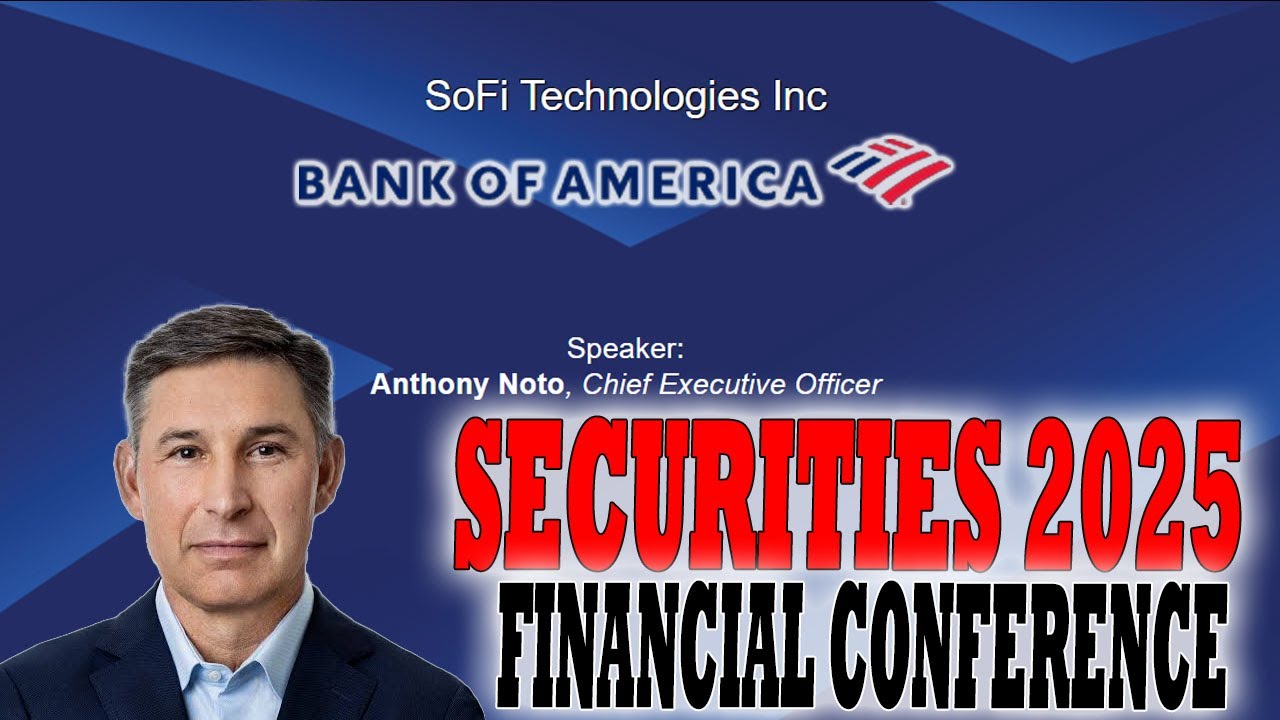 🔥 SoFi CEO Anthony Noto SPEAKS at BofA 2025 Conference! | Key Insights & Market Impact 🚀 - YouTube