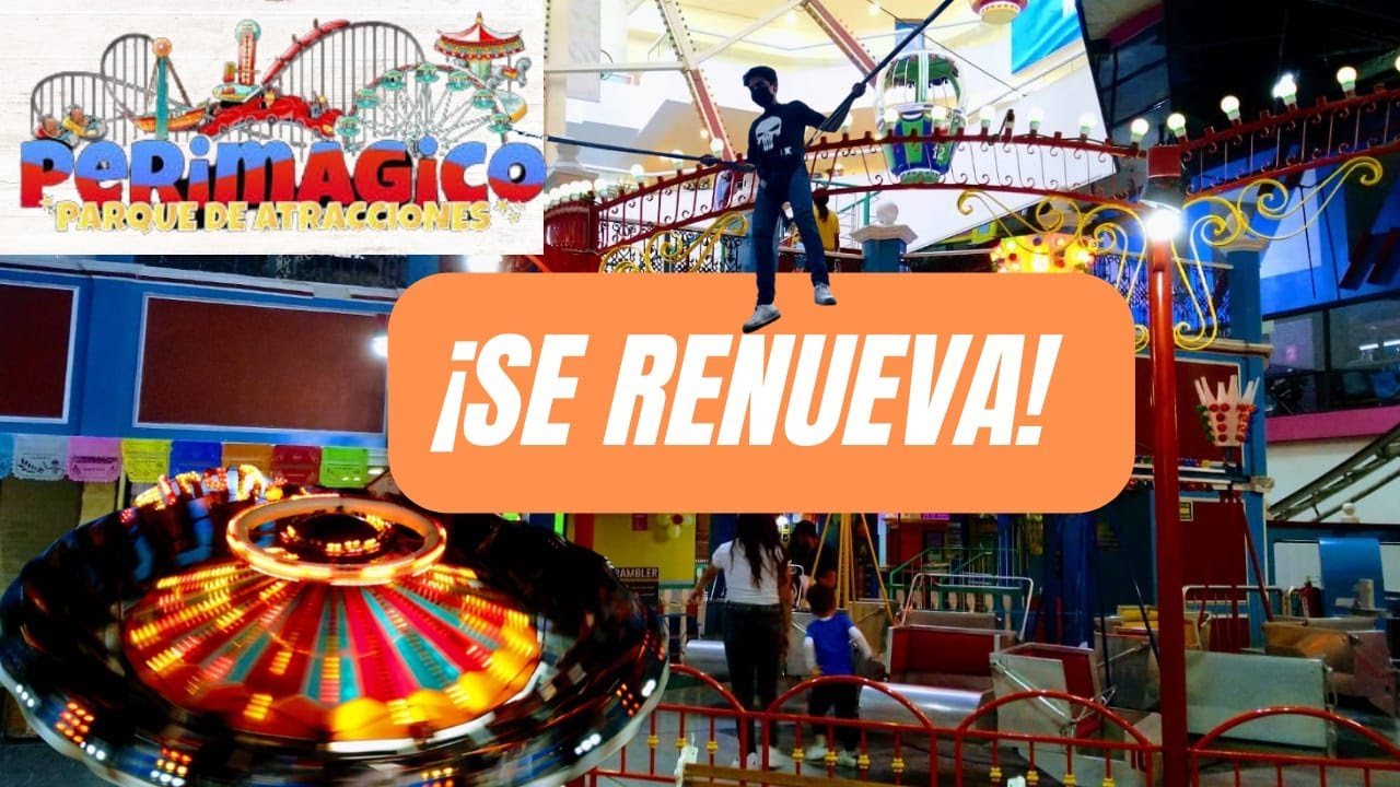 ¡PERIMAGICO SE RENUEVA! Conoce sus NUEVAS ATRACCIONES 2022 - YouTube