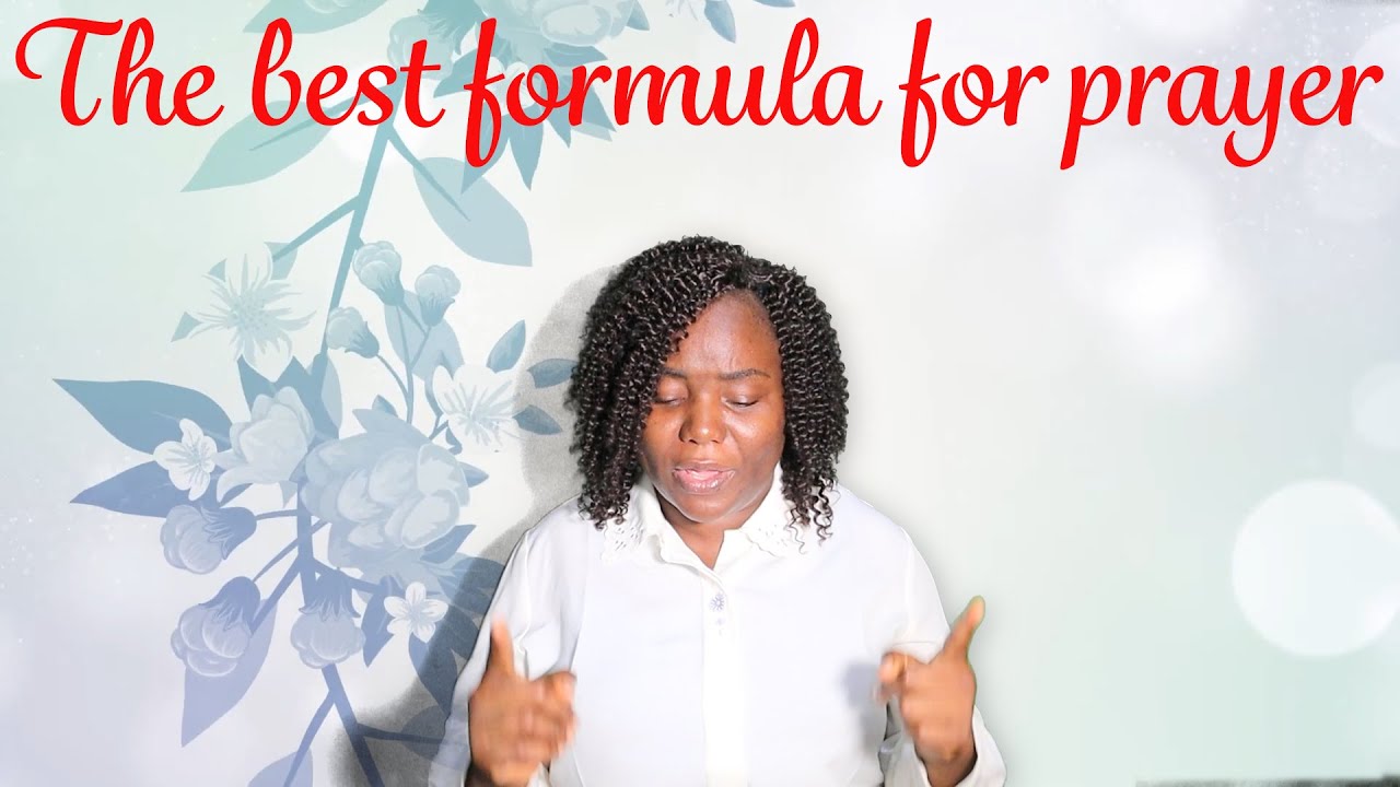 THE BEST FORMULA FOR PRAYER💯💯💯 - YouTube