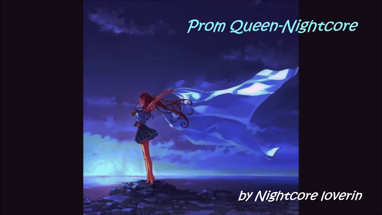 Prom Queen-Nightcore - YouTube