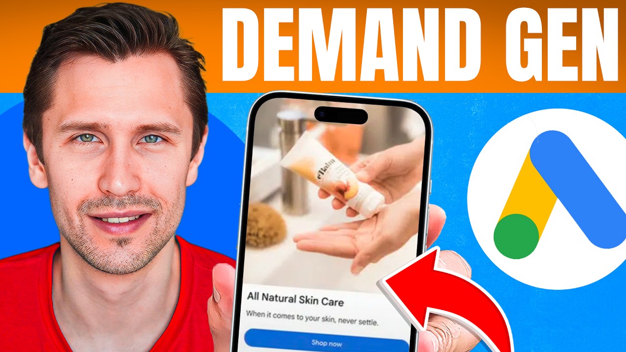 Demand Gen Google Ads: Complete 2024 Setup Tutorial (Step by Step ...