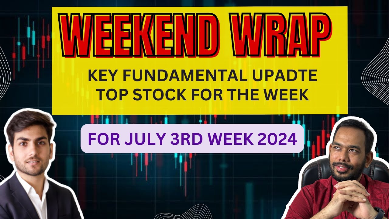 Top Stock Fundamental and Technical Update for July 3rd week 24 ...
