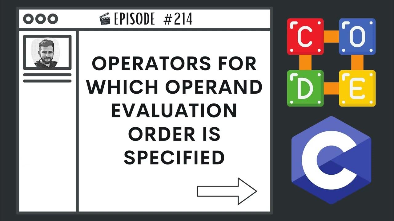 Operators for Which Operands Evaluation Order is Specified | Ep. 214 | C Programming Language ...