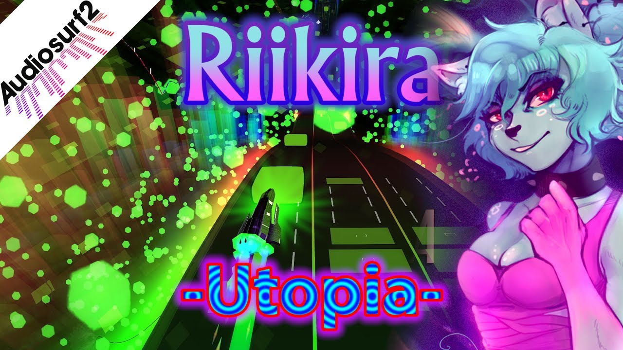 (Mumble Etc.) Riikira - "-Utopia-" | Audiosurf 2 | - YouTube