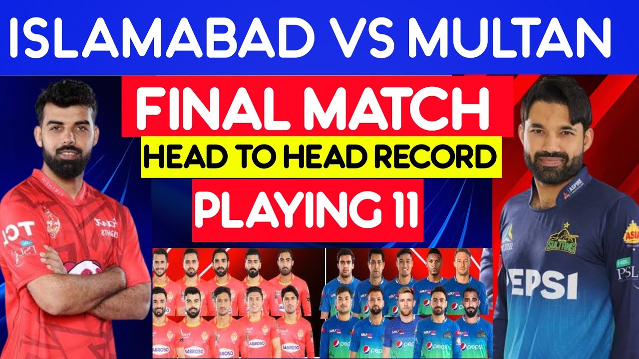 Multan Sultans vs Islamabad United PSL 2024 Final Match Details ...