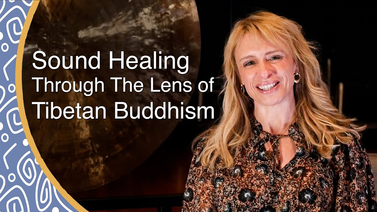 Sound Healing Through The Lens of Tibetan Buddhism with Zemirah ...