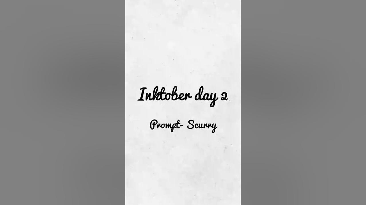 Inktober Day 2 | Prompt Scurry |Drawing Process timelapse - YouTube