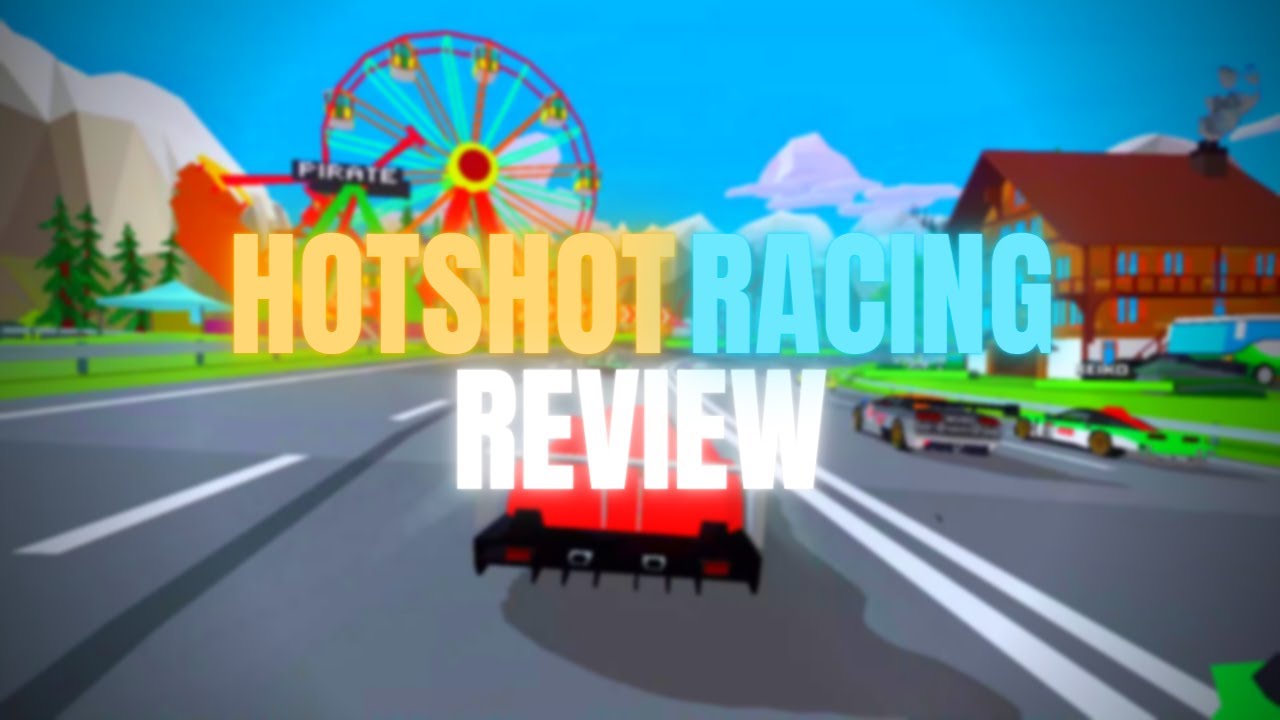 Hotshot Racing Review - YouTube
