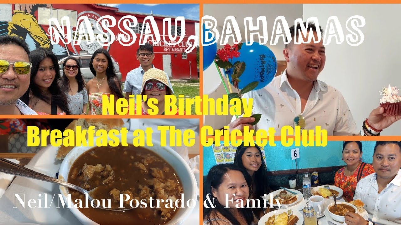 BREAKFAST AT THE CRICKET CLUB & NEIL'S BIRTHDAY- NASSAU,BAHAMAS # ...