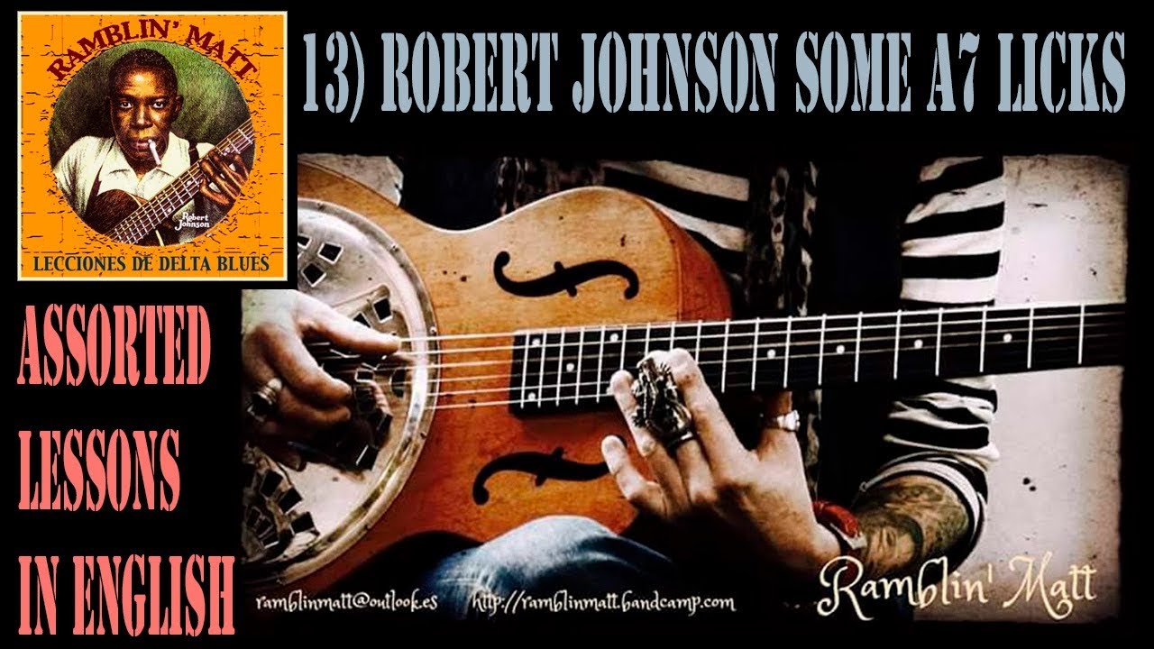 ROBERT JOHNSON STYLE "A" 7th LICKS AND PHRASING USING FOUR FINGERS ...