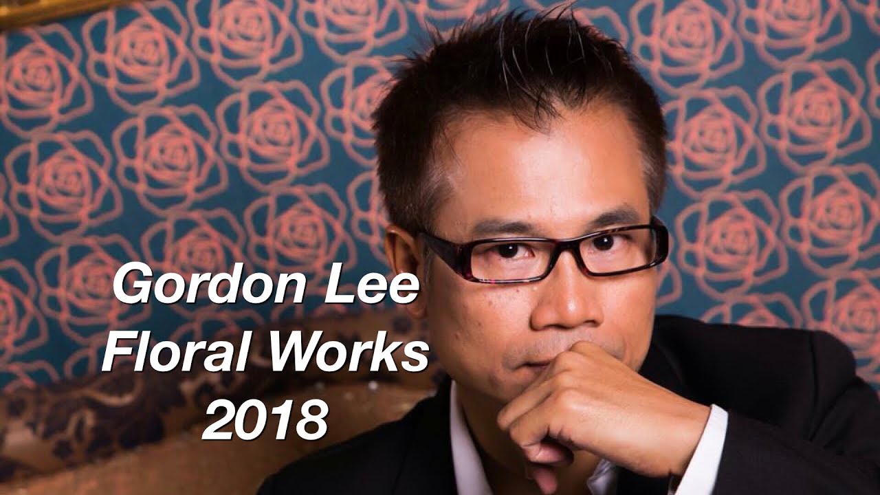 Gordon Lee Floral Works 2018 作品集 - YouTube