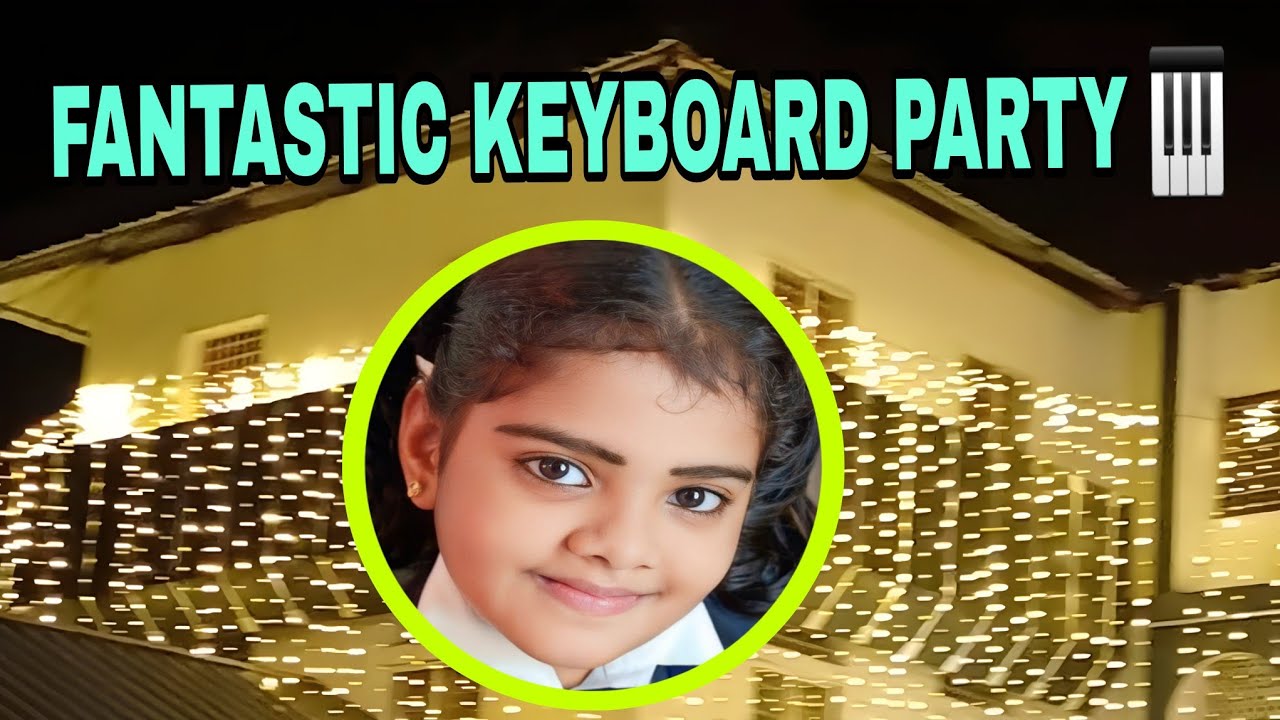 FANTASTIC KEYBOARD PARTY 2025🎼🎹🥳🎉🎊 - YouTube
