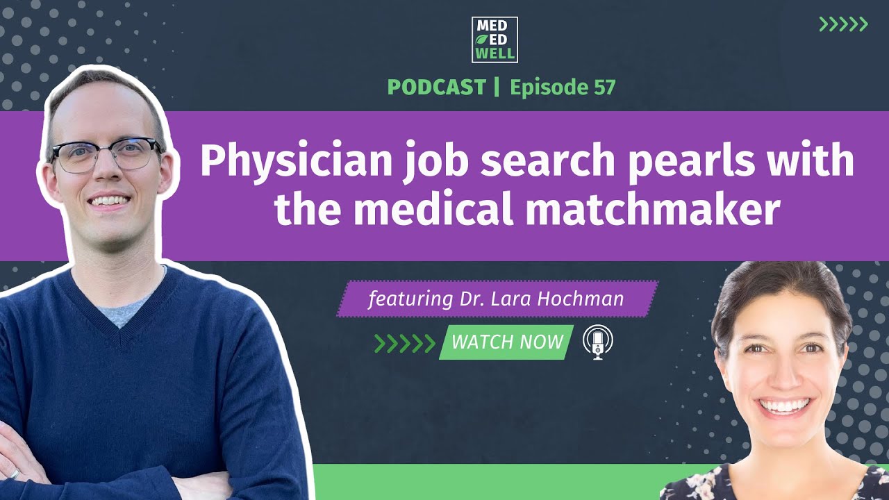 Physician job search pearls with the medical matchmaker with Dr. Lara ...