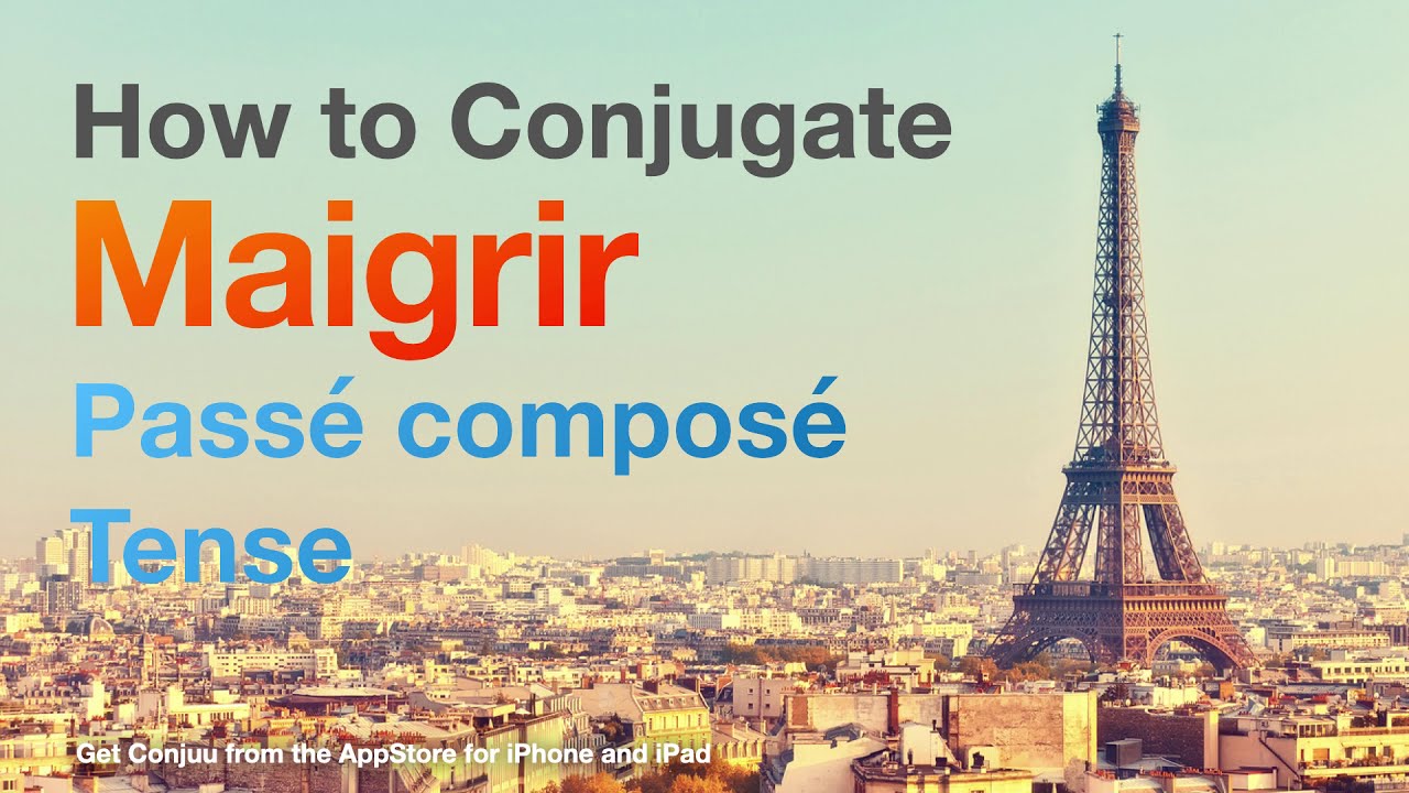 How to conjugate Maigrir (to lose weight ) in Passé composé tense ...