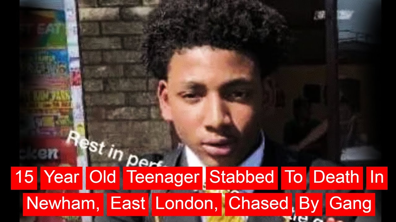 15 Year Old Teenager Stabbed To Death In Newham, East London, Chased By ...