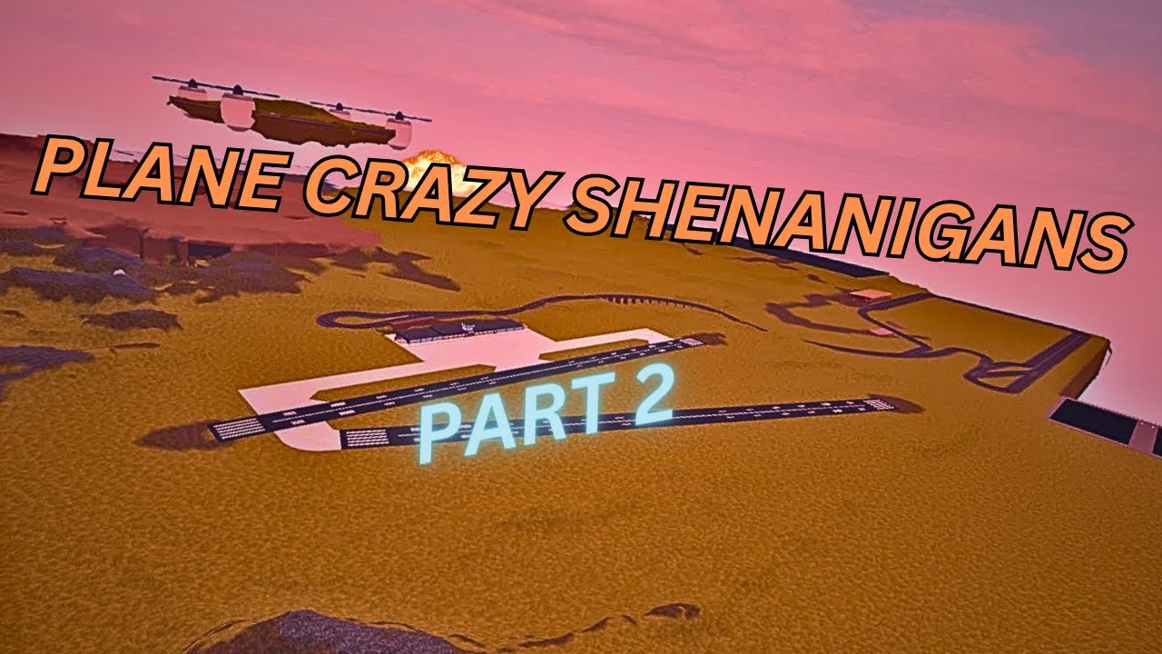 plane crazy shenanigans part 2 - YouTube