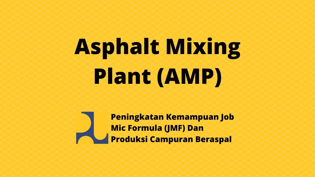LIVE | AMP - Peningkatan Kemampuan Job Mix Formula (JMF) Dan Produksi ...