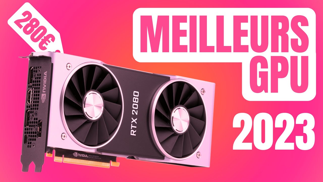 LES MEILLEURS GPU DE 2023 - CARTES GRAPHIQUES 2023 - YouTube
