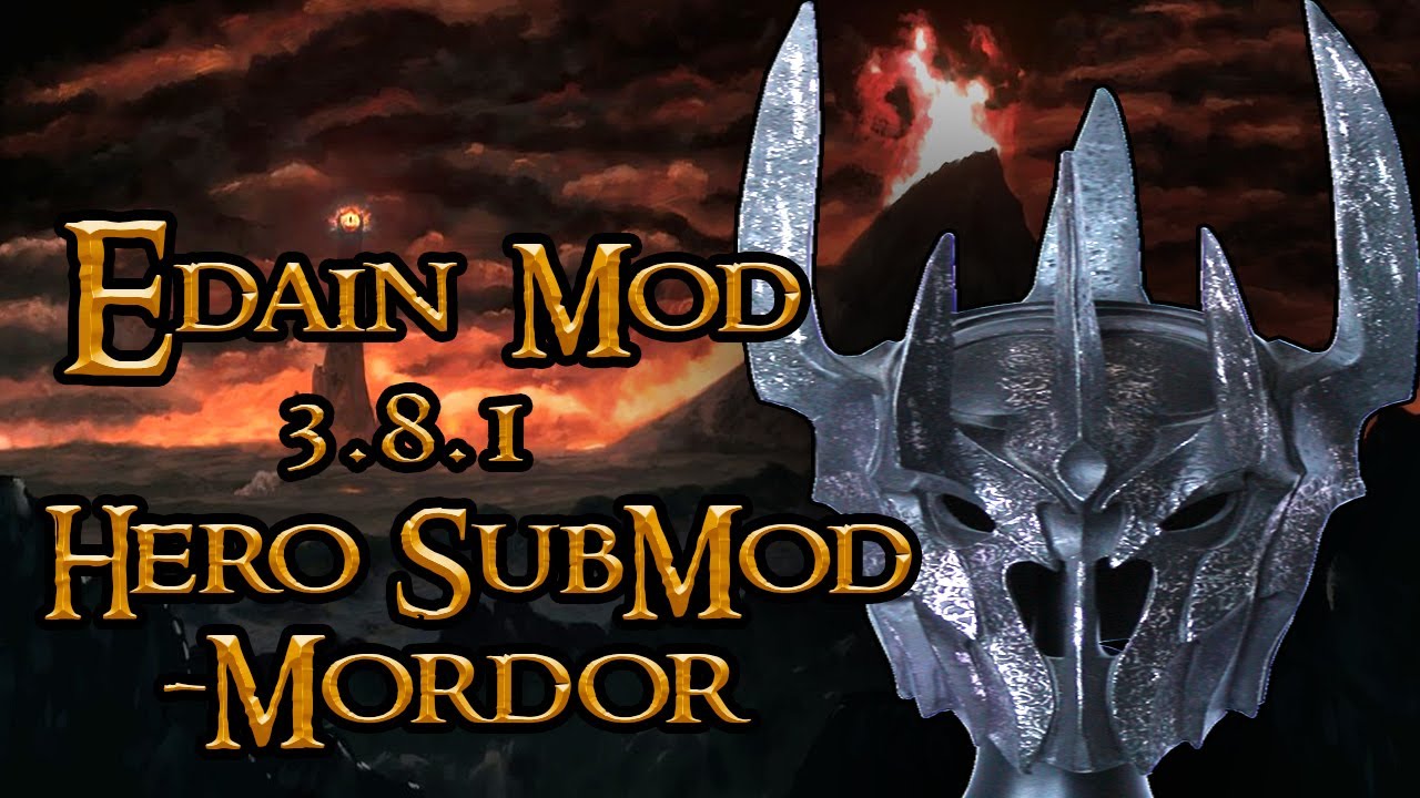 Lotr Bfme 2 Rotwk, Edain Mod 3.8.1 Hero SubMod, Having Fun With Mordor ...