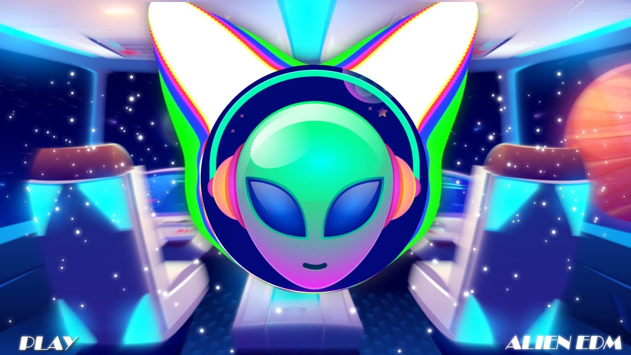(Alien EDM) PLAY - YouTube