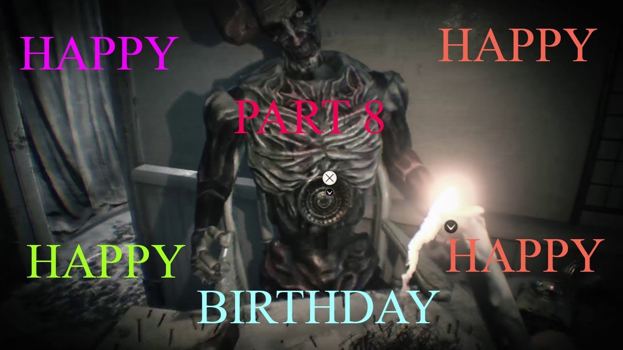 HAPPY BIRTHDAY Resident Evil 7 - Part 8 - YouTube