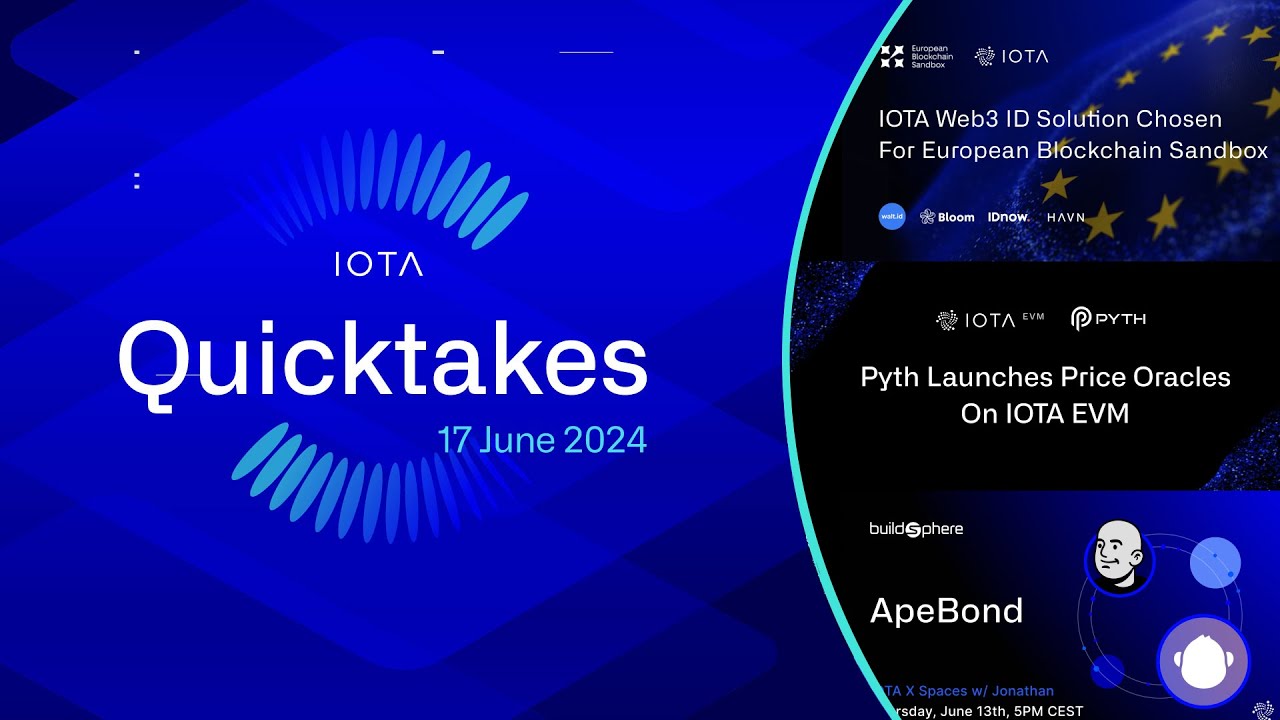 IOTA Quicktakes 17.6.2024: Web3 ID Solution Chosen for European Sandbox ...