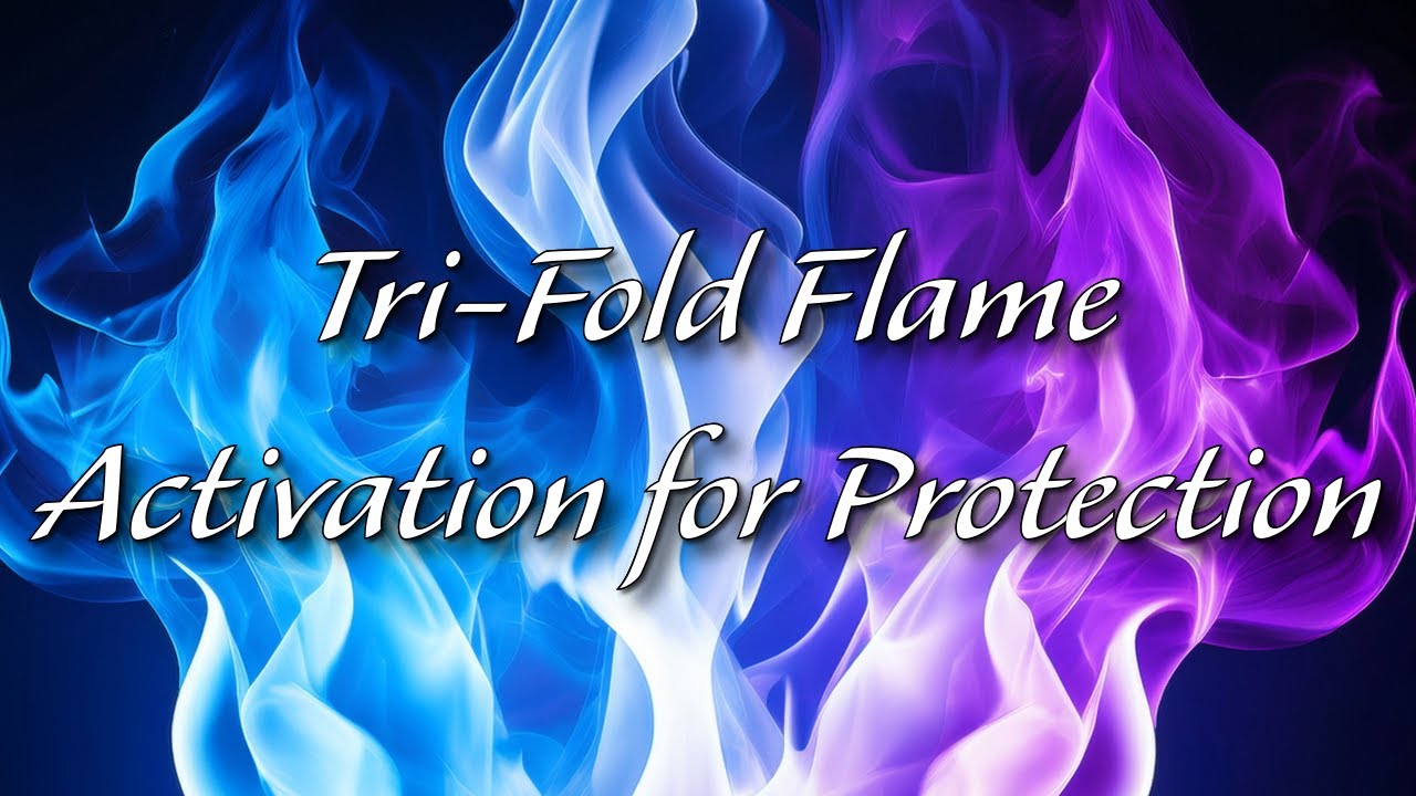 Tri-Fold Flame Activation for Protection 🔥 Powerful Energy Clearing 🗡 ...