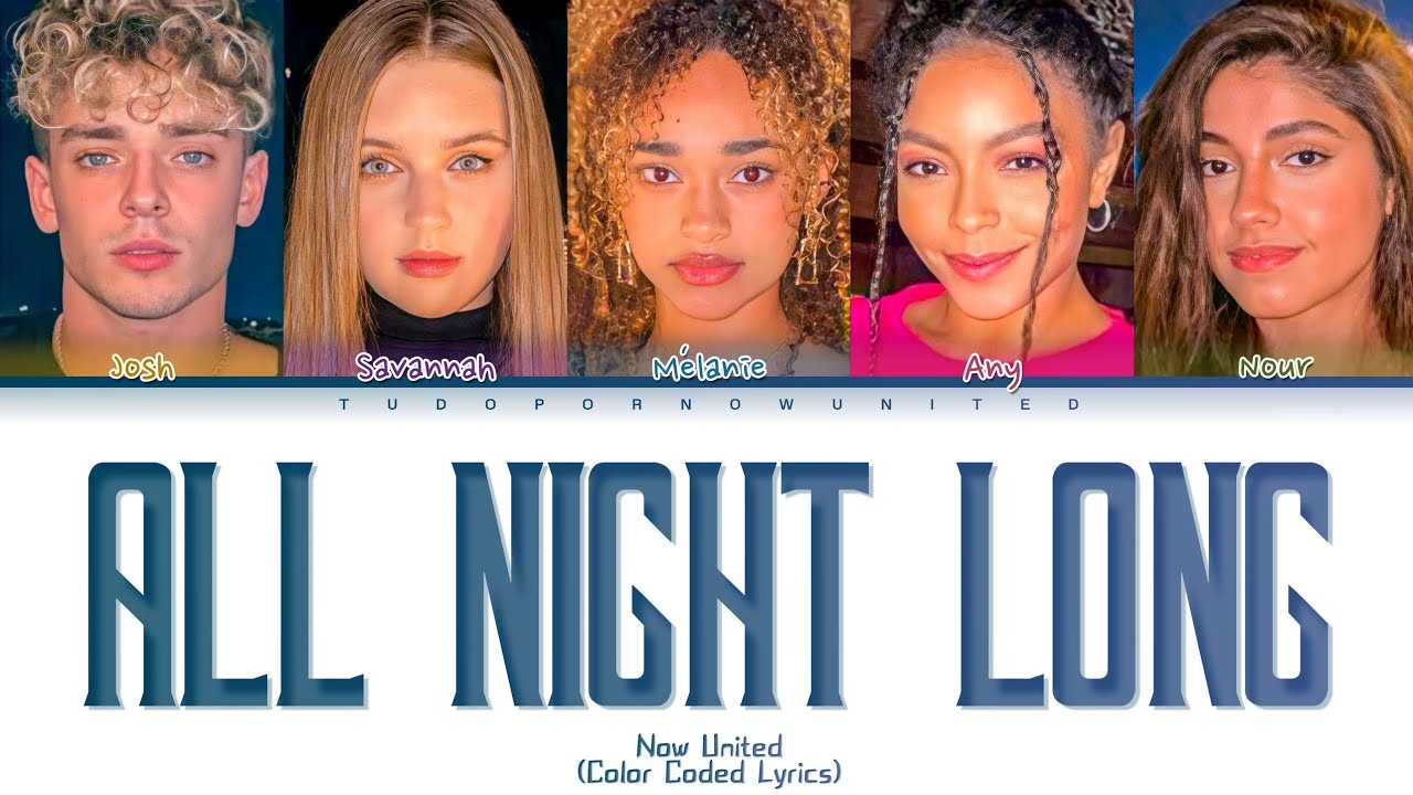 Now United - All Night Long | Color Coded Lyrics (Tradução/Legendado ...