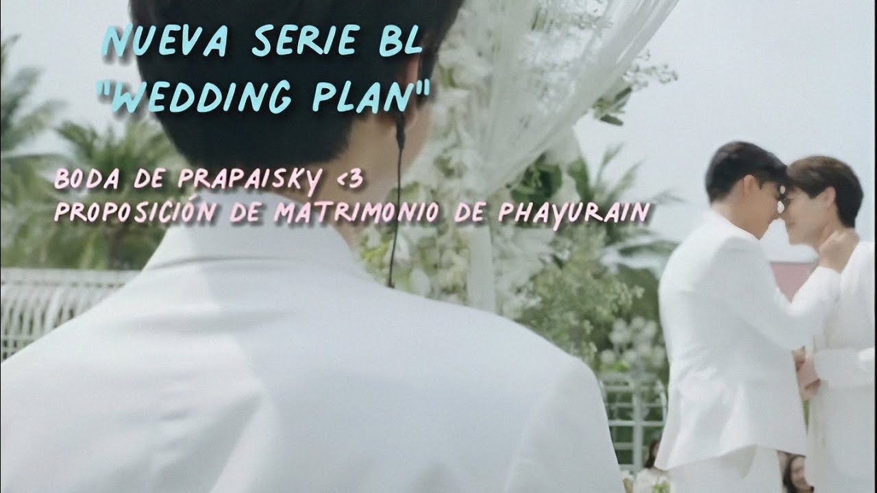 Boda de PrapaiSky en la nueva serie BL Wedding Plan | Love in The Air en este nuevo universo BL ...