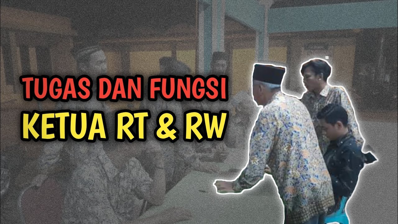 TUGAS DAN FUNGSI KETUA RT & RW - YouTube