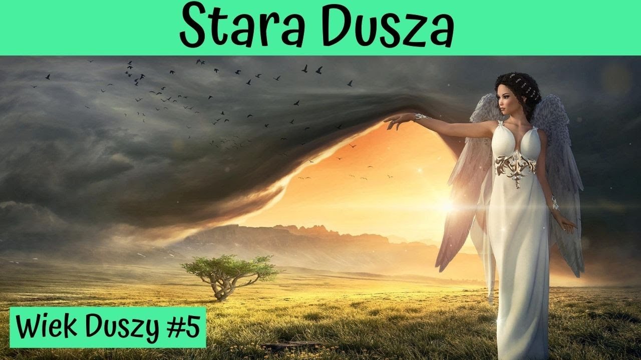 Stara Dusza | Wiek Duszy #5 - YouTube