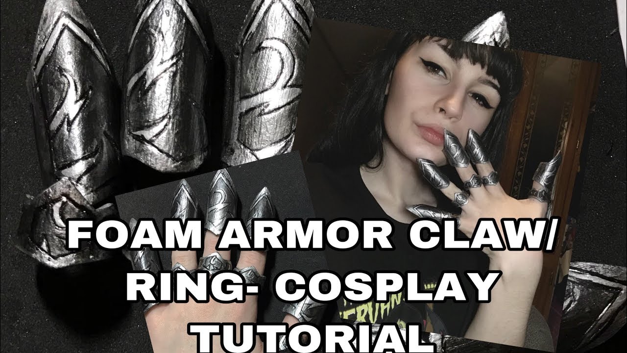 | How To: Foam Armor Claws/Ring Tutorial | Cosplay Crafts 2mm Foam ...
