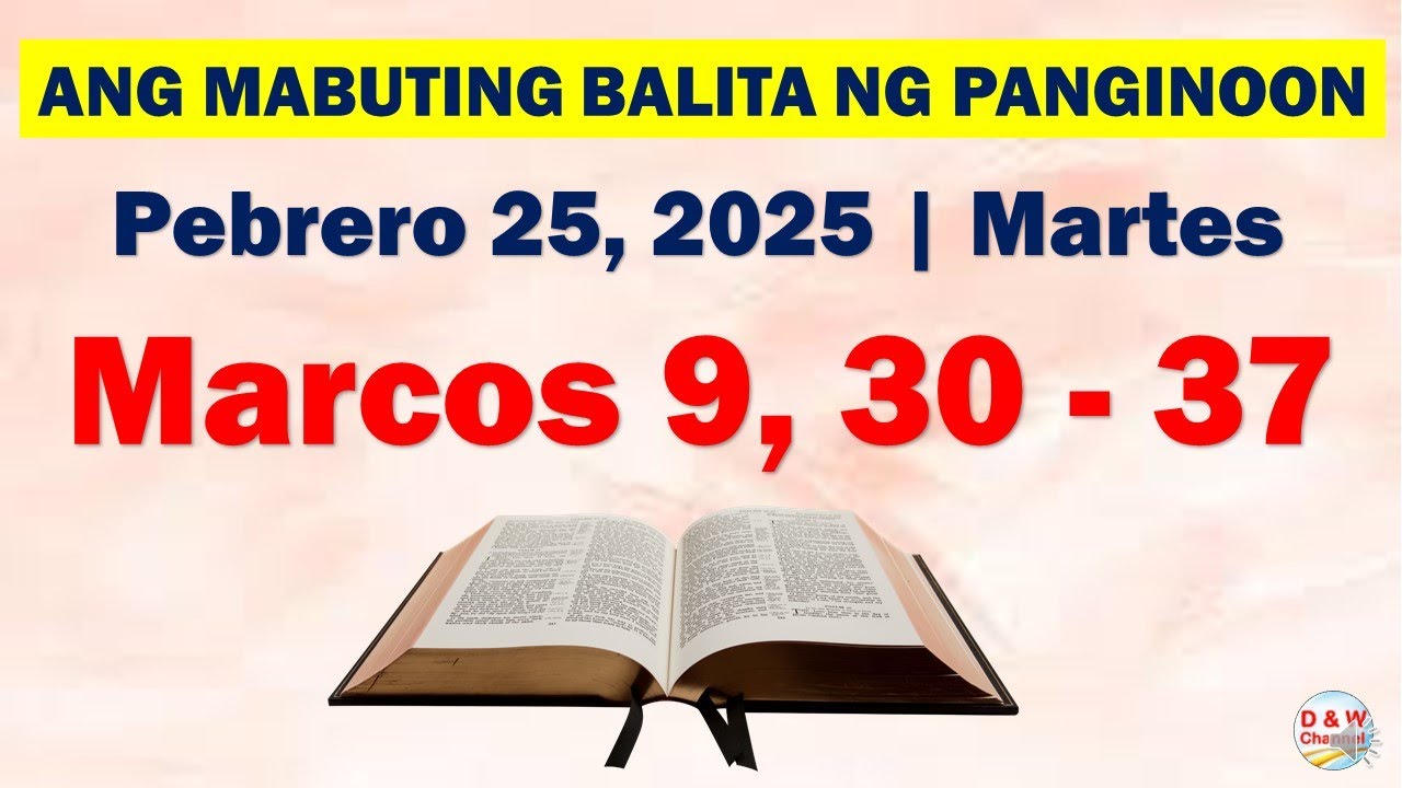 Ang Mabuting Balita ng Panginoon | Pebrero 25, 2025 | Marcos 9, 30-37 ...